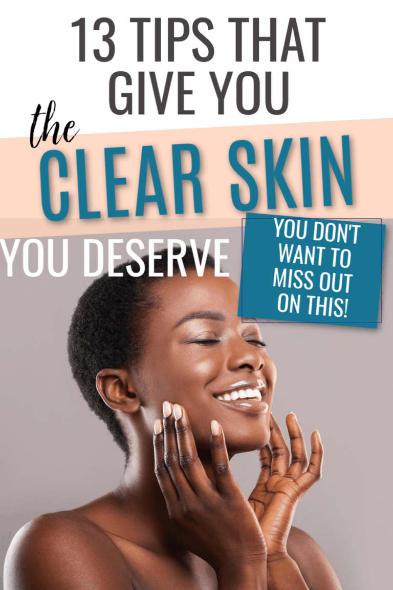 13 Clear Skin Tips To Help Boost Your Confidence - Curls and Cocoa