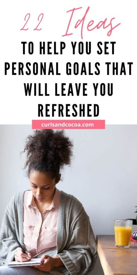 22 Personal Goal Ideas That Will Leave You Feeling Good About Life