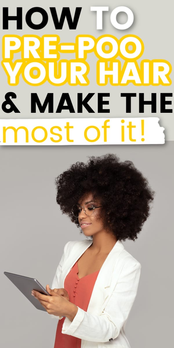 How To Pre-Poo Your Hair & Make The Most Of It - Curls and Cocoa