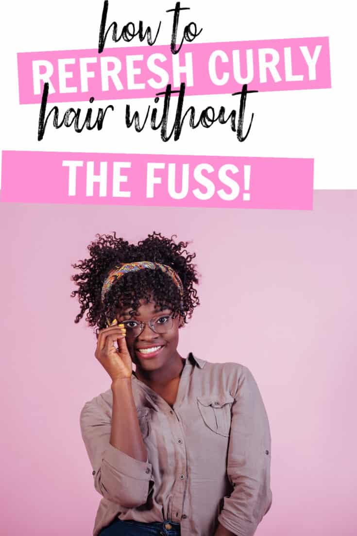 How To Refresh Curly Hair With Minimum Fuss! - Curls and Cocoa