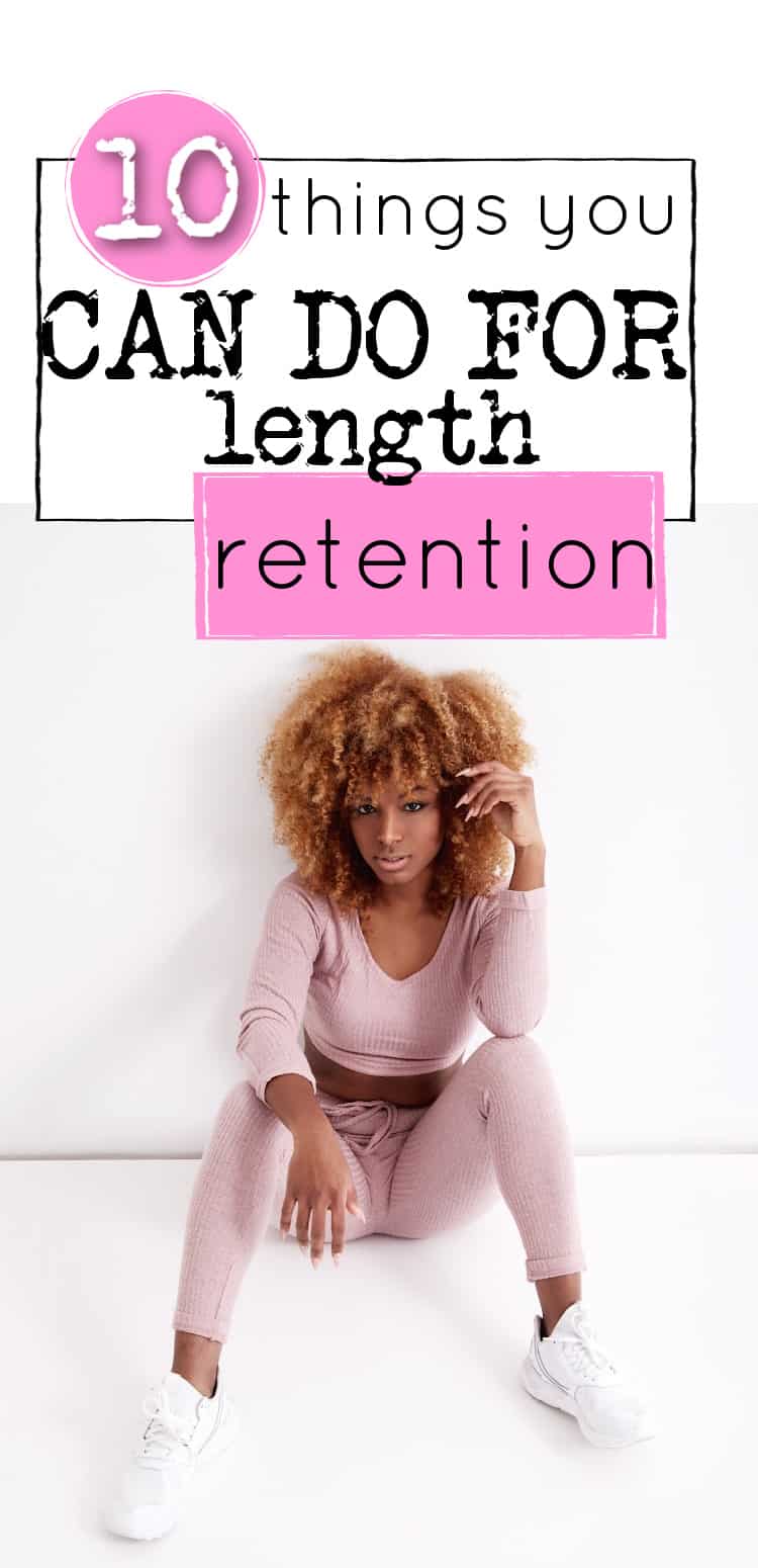 10 Tips For Length Retention For Natural Hair - Curls and Cocoa