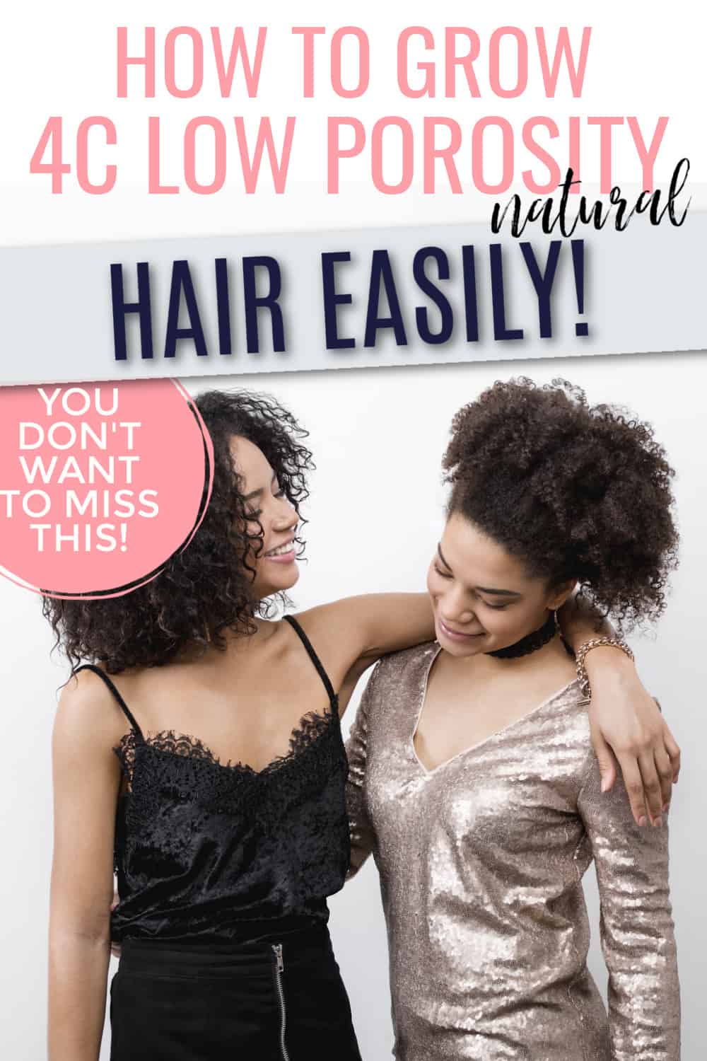 How To Grow Low Porosity 4C Hair - Curls and Cocoa